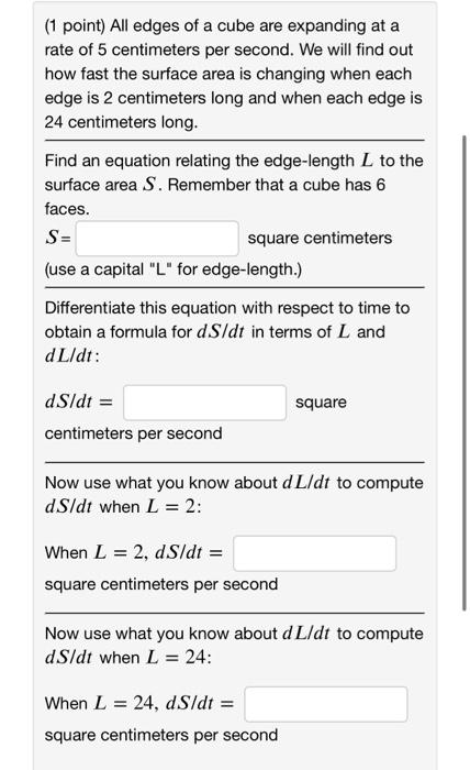 Solved (1 point) All edges of a cube are expanding at a rate | Chegg.com
