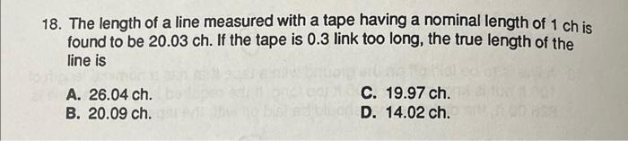 Solved 18. The length of a line measured with a tape having | Chegg.com