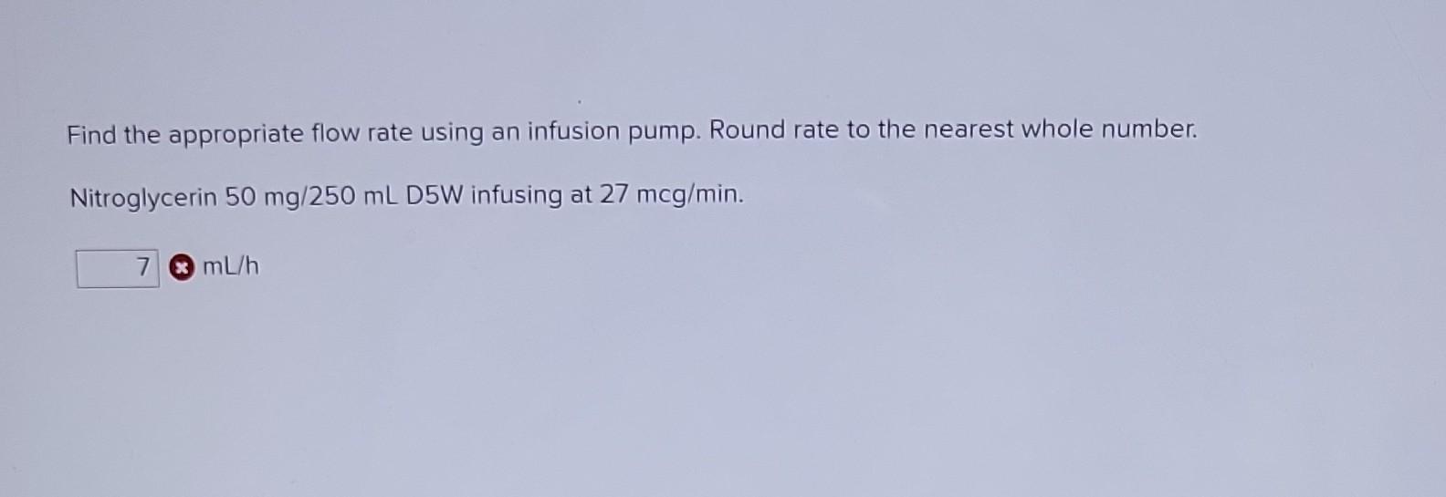Solved Find the appropriate flow rate using an infusion | Chegg.com