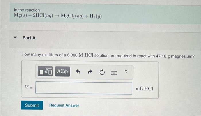 Solved In the reaction Mg(s)+2HCl(aq)→MgCl2(aq)+H2(g) Part A | Chegg.com