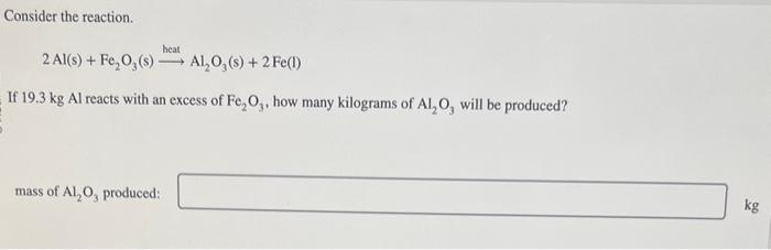 Solved Consider the reaction. 2Al(s)+Fe2O3( s) heat Al2O3( | Chegg.com