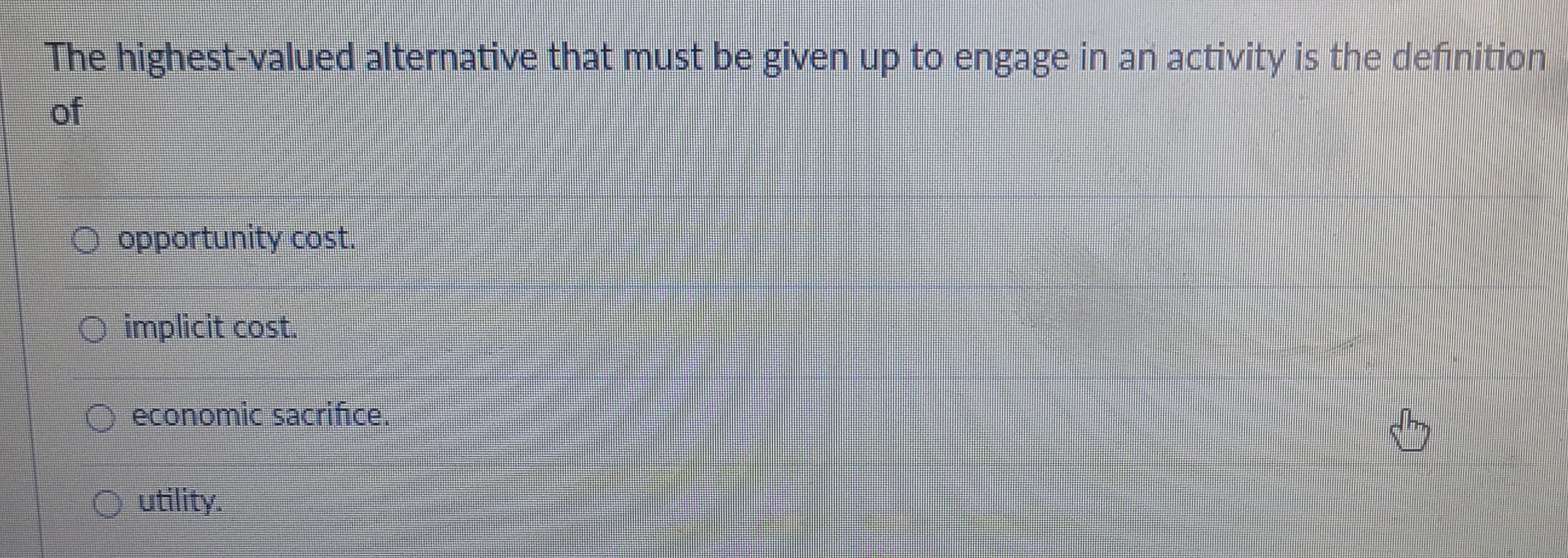 Solved The highest-valued alternative that must be given up | Chegg.com