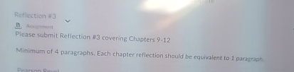 Solved Please submit Reflection #3 ﻿covering Chapters 9-12 | Chegg.com