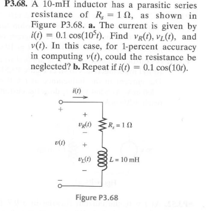 Solved 3.68. A 10−mH inductor has a parasitic series | Chegg.com