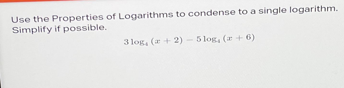 Solved Use the Properties of Logarithms to condense to a | Chegg.com