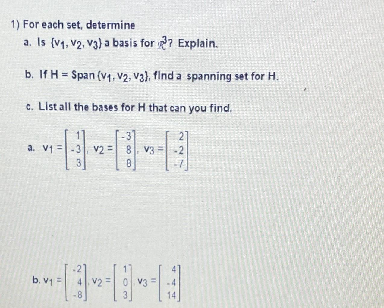Solved For each set, determinea. ﻿Is {v1,v2,v3} ﻿a basis for | Chegg.com