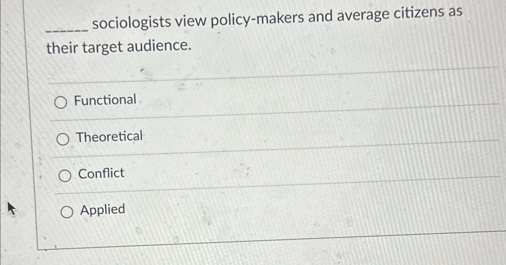 Solved sociologists view policy-makers and average citizens | Chegg.com