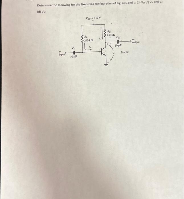 Solved Determine the following for the fixed-bias | Chegg.com