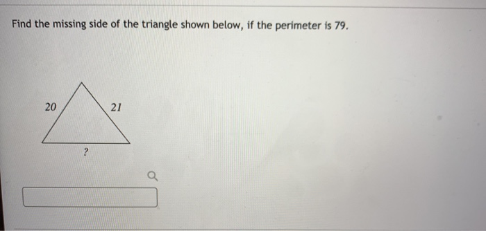 Solved Find the missing side of the triangle shown below, if | Chegg.com