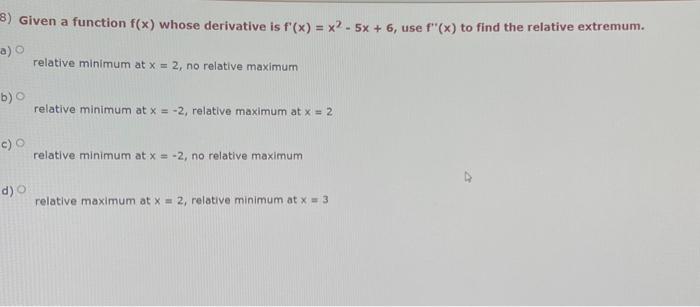 Solved 8) Given a function f(x) whose derivative is | Chegg.com