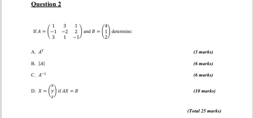 Solved Question 2If A=([1,3,1],[-1,-2,2],[3,1,-1]) ﻿and | Chegg.com