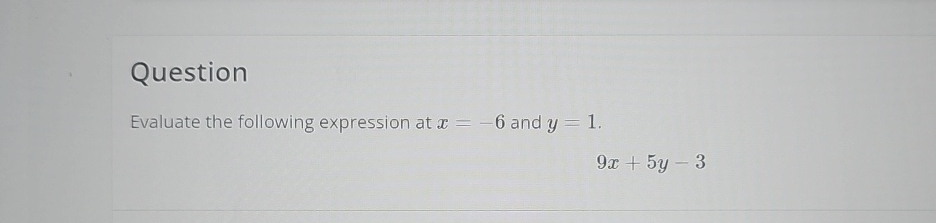Solved QuestionEvaluate the following expression at x=-6 | Chegg.com