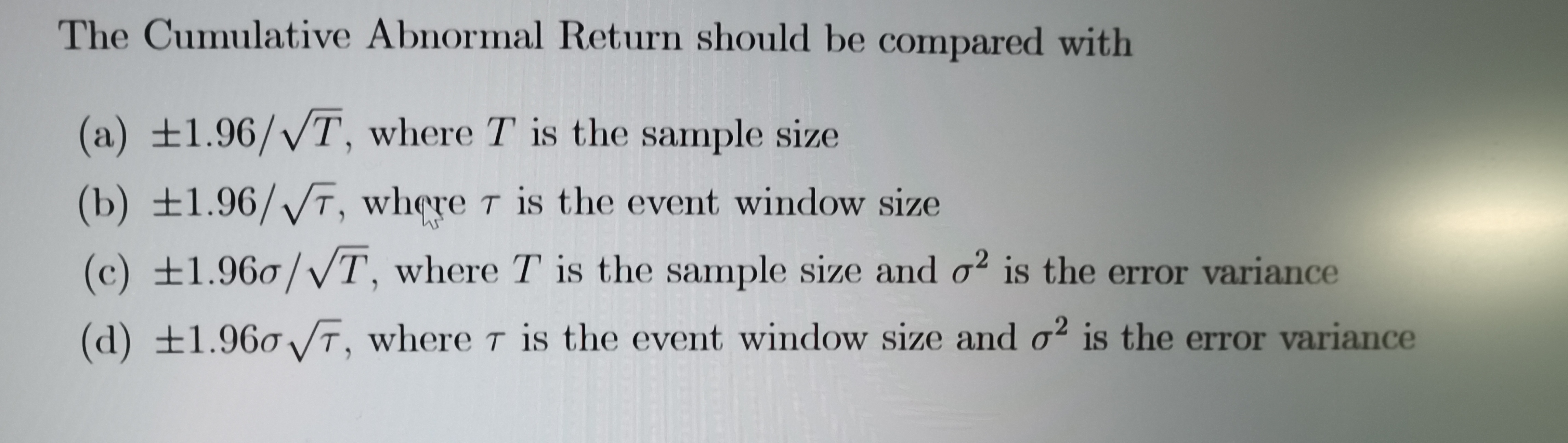 Solved The Cumulative Abnormal Return Should Be Compared