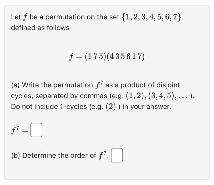 Solved Let F Be A Permutation On The Set {1 2 3 4 5 6 7}