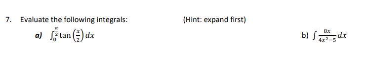 Solved Evaluate the following integrals:(Hint: expand | Chegg.com