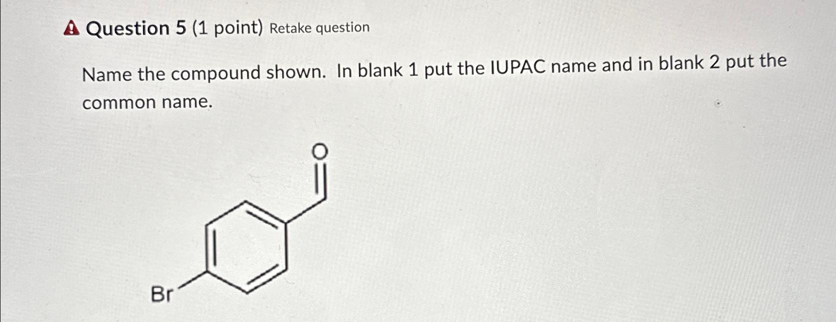 Solved A Question 5 (1 ﻿point) ﻿Retake questionName the | Chegg.com