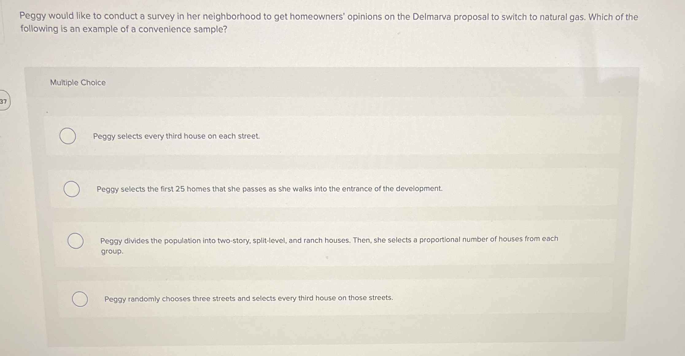 Solved Peggy would like to conduct a survey in her | Chegg.com