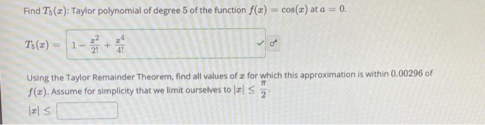 Solved Find T5(x) : Taylor polynomial of degree 5 of the | Chegg.com
