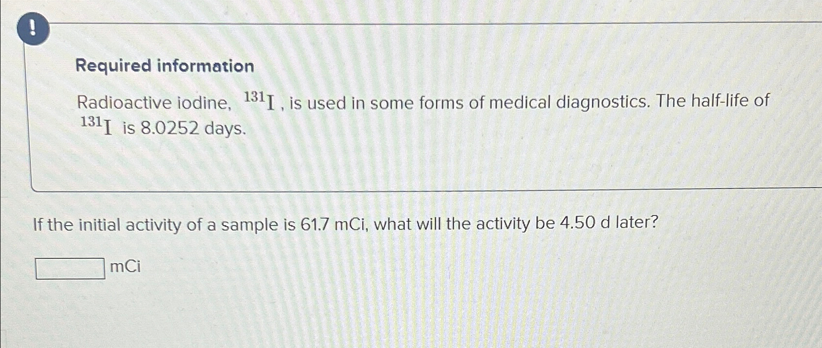 !Required informationRadioactive iodine, ?131I, is | Chegg.com