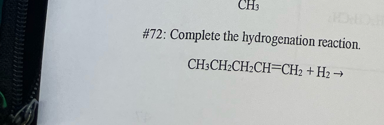 Solved #72: Complete the hydrogenation | Chegg.com