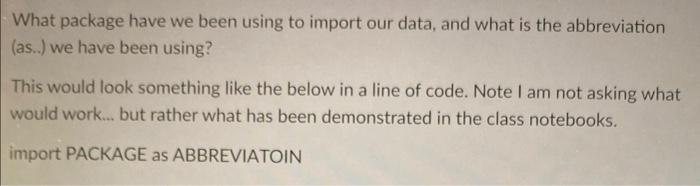 Solved What package have we been using to import our data, | Chegg.com