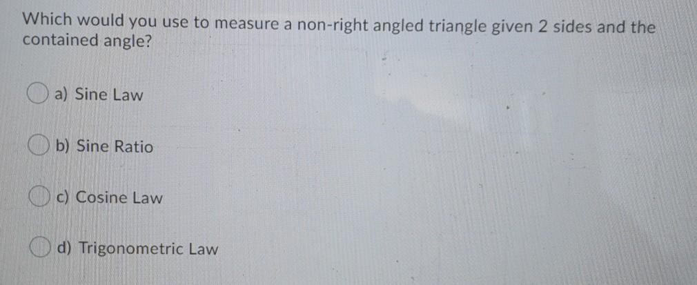 Solved Which would you use to measure a non-right angled | Chegg.com
