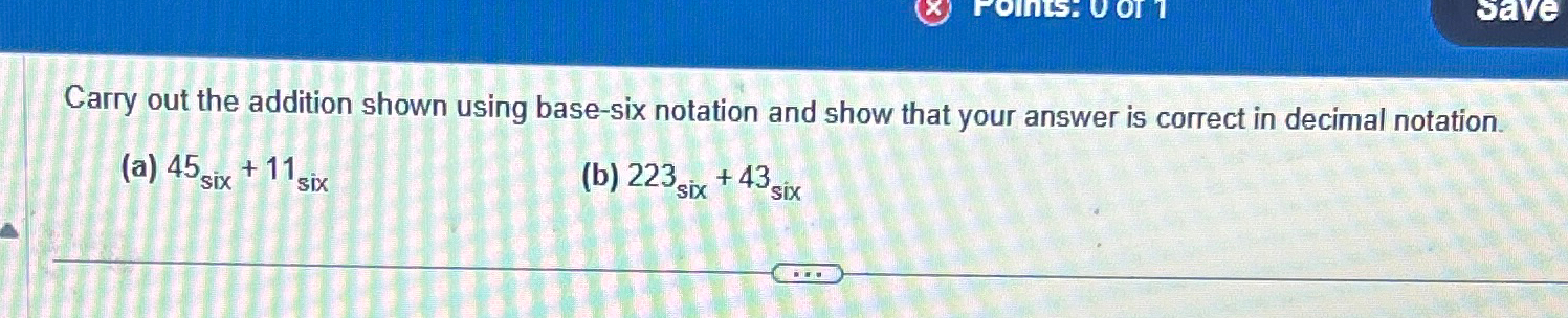 Solved Carry out the addition shown using base-six notation | Chegg.com