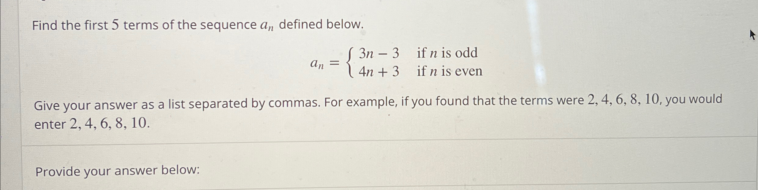 Solved Find the first 5 ﻿terms of the sequence an ﻿defined | Chegg.com