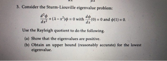 Solved 3. Consider the Sturm-Liouville eigenvalue problem: + | Chegg.com