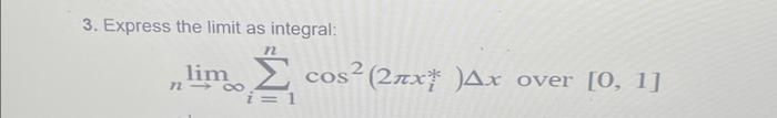 Solved Express the limit as integral: lim n- Σcos² (27x Ax | Chegg.com