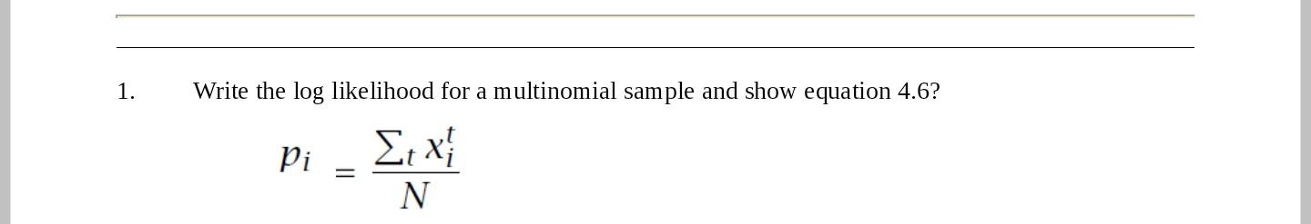 Solved 1. Write the log likelihood for a multinomial sample | Chegg.com