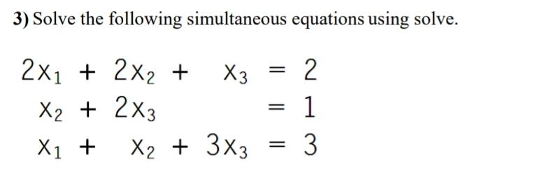 Solved Solve the following simultaneous equations using | Chegg.com