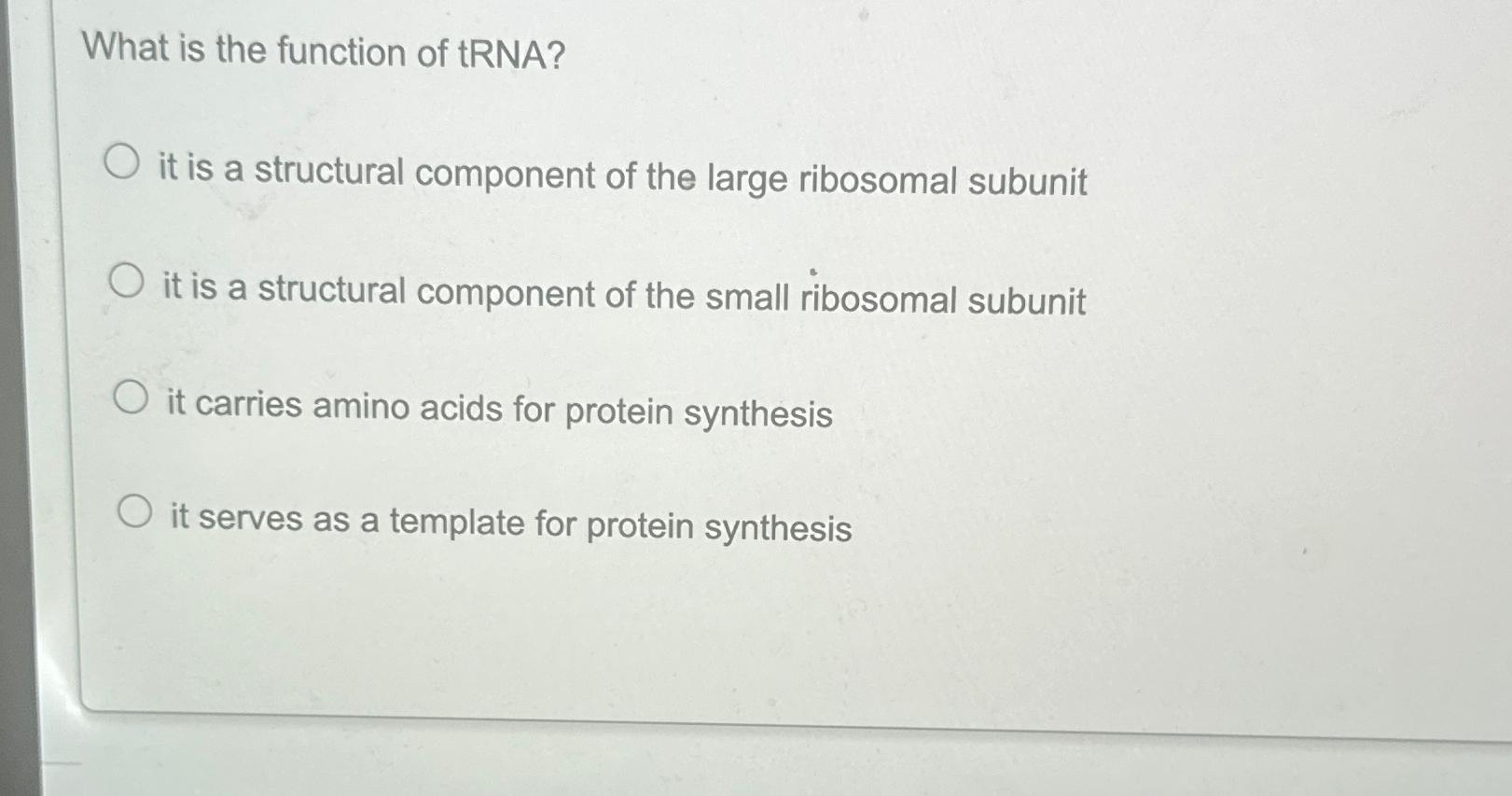 Solved What is the function of tRNA?it is a structural | Chegg.com