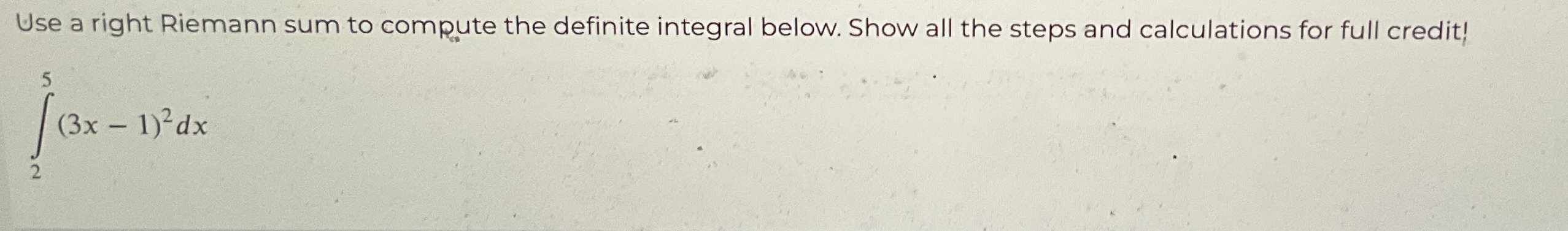 Solved Use a right Riemann sum to compute the definite | Chegg.com