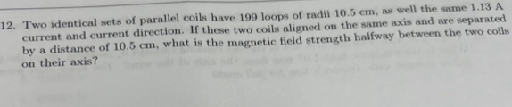 Solved Two identical sets of parallel coils have 199 ﻿loops | Chegg.com