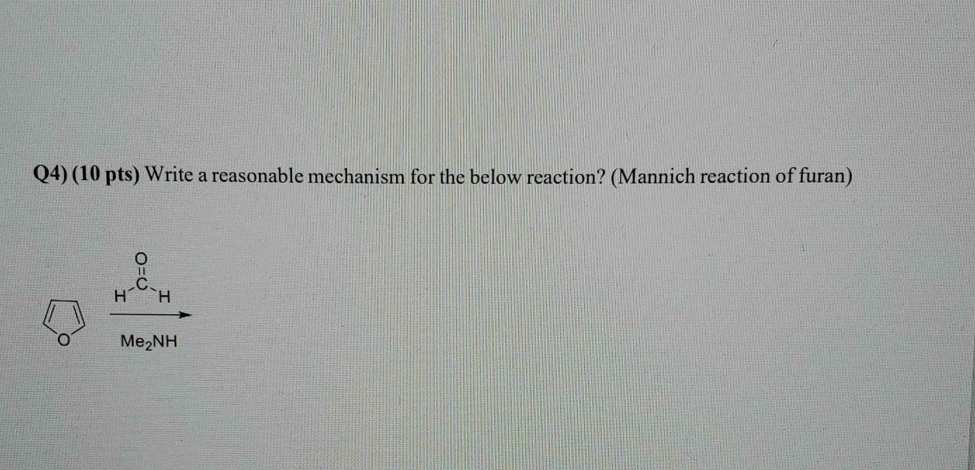 Solved Q4) (10 pts) Write a reasonable mechanism for the | Chegg.com