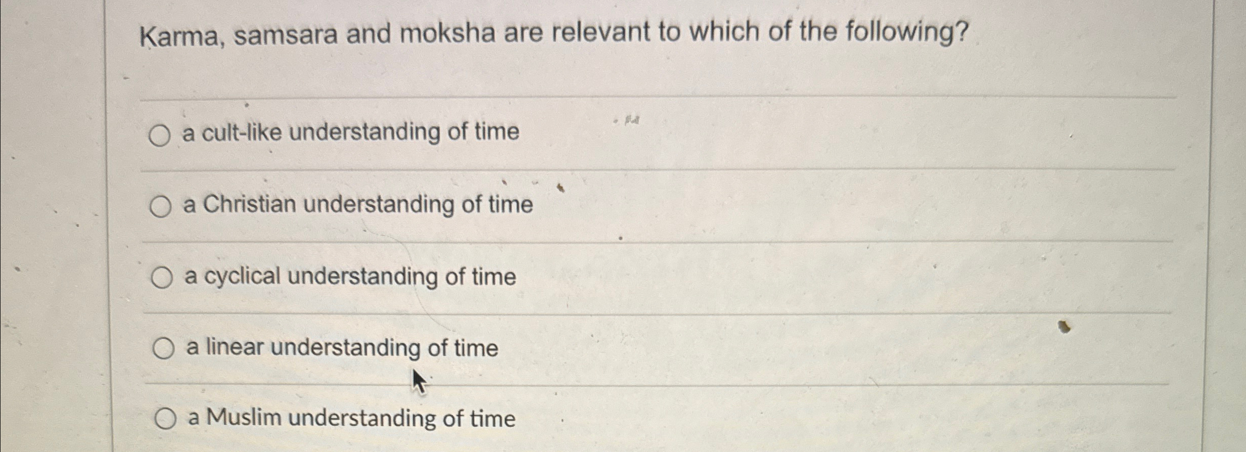 Solved Karma, samsara and moksha are relevant to which of | Chegg.com
