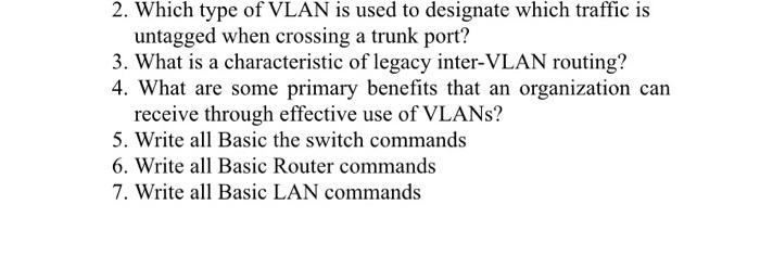 Solved 2. Which type of VLAN is used to designate which | Chegg.com