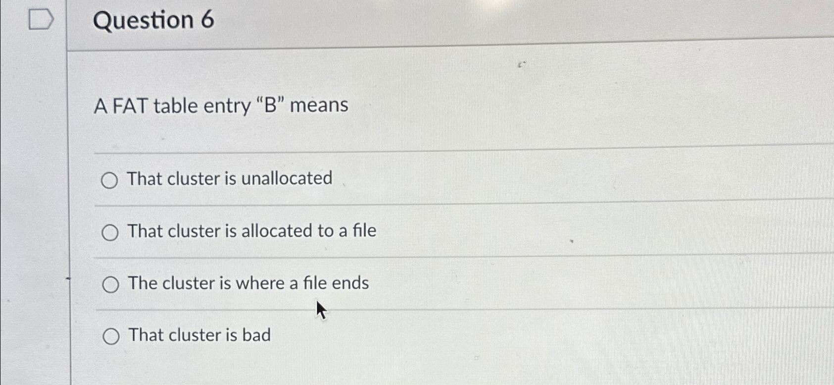 Solved Question 6A FAT table entry " B " ﻿meansThat cluster | Chegg.com