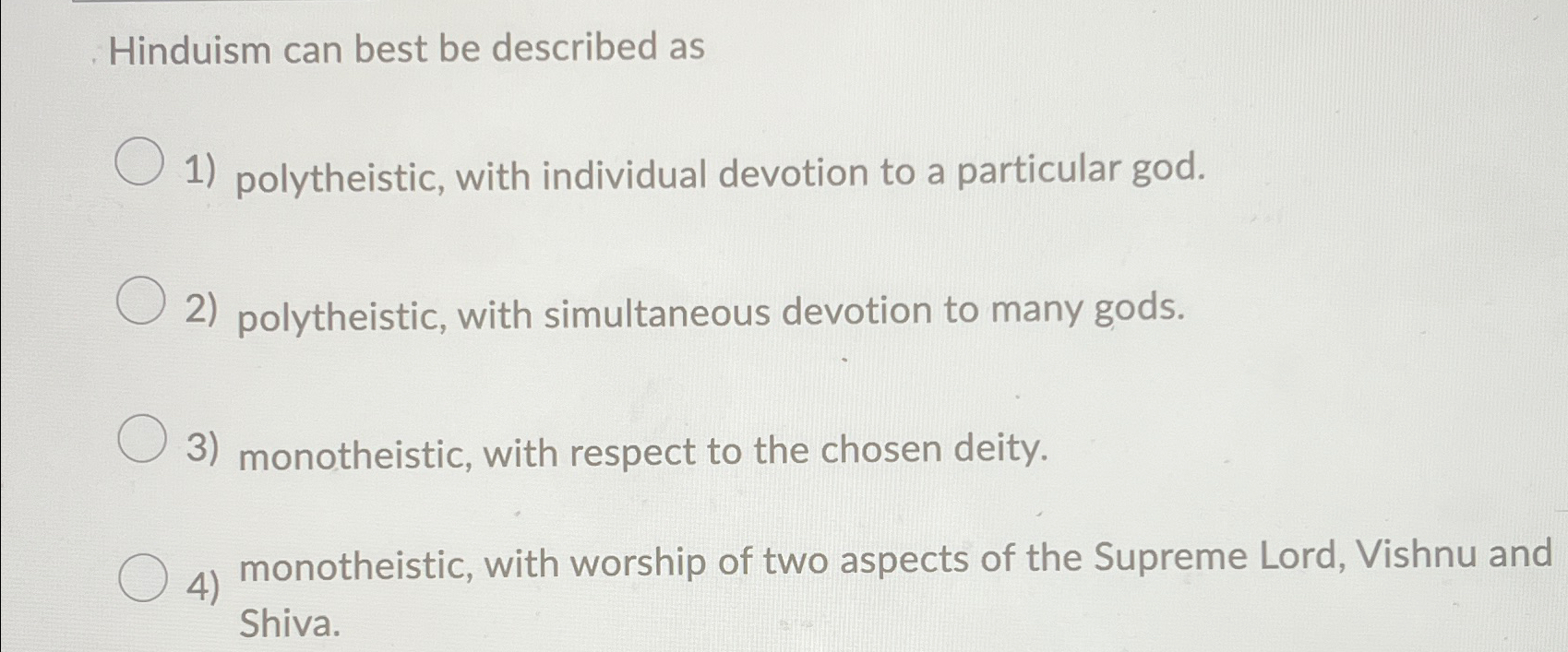 Solved Hinduism can best be described aspolytheistic, with | Chegg.com