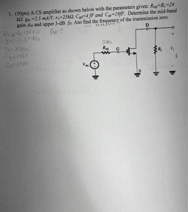Solved 1. (50pts) A CS amplifier as shown below with the | Chegg.com