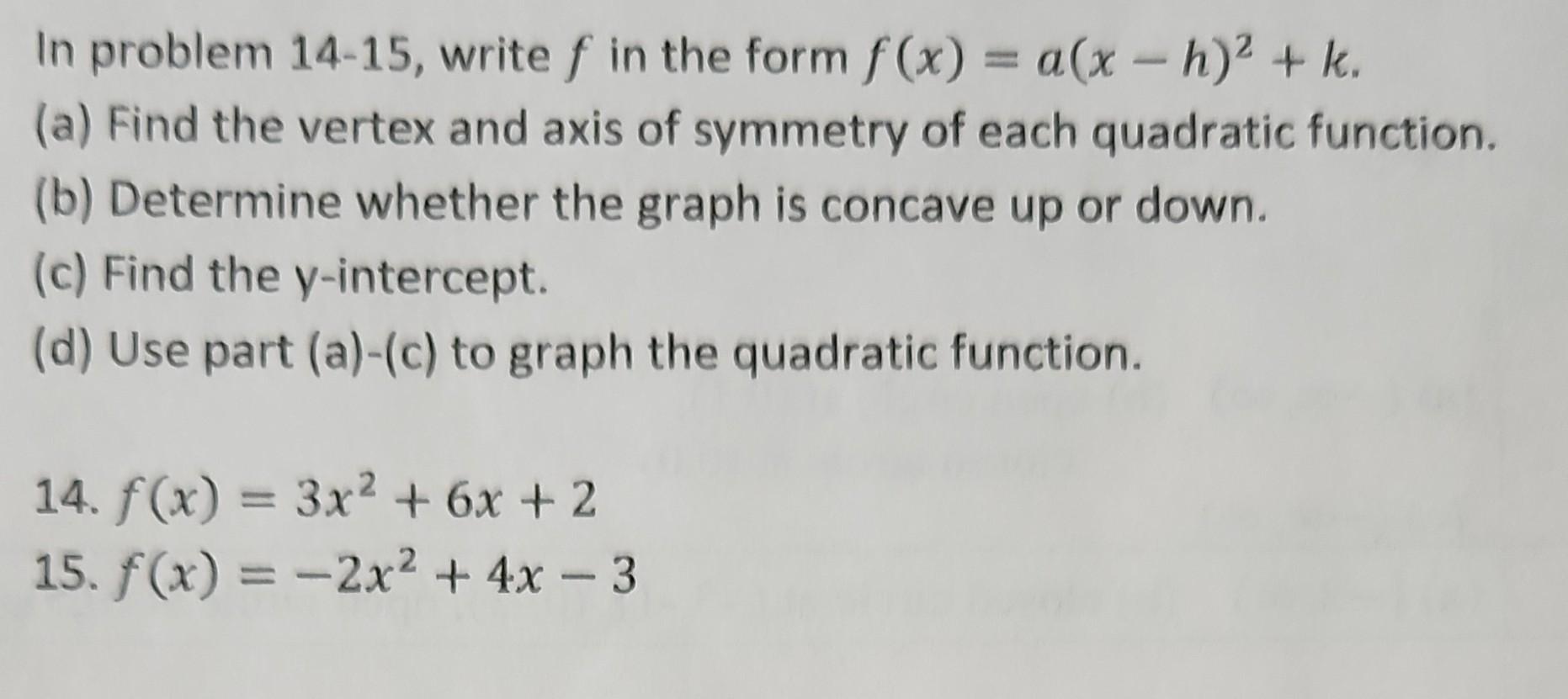 Solved In problem 14-15, write f in the form f(x)=a(x−h)2+k | Chegg.com