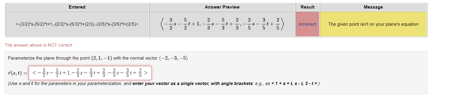 Solved The answer above is NOT correct.Parameterize the | Chegg.com