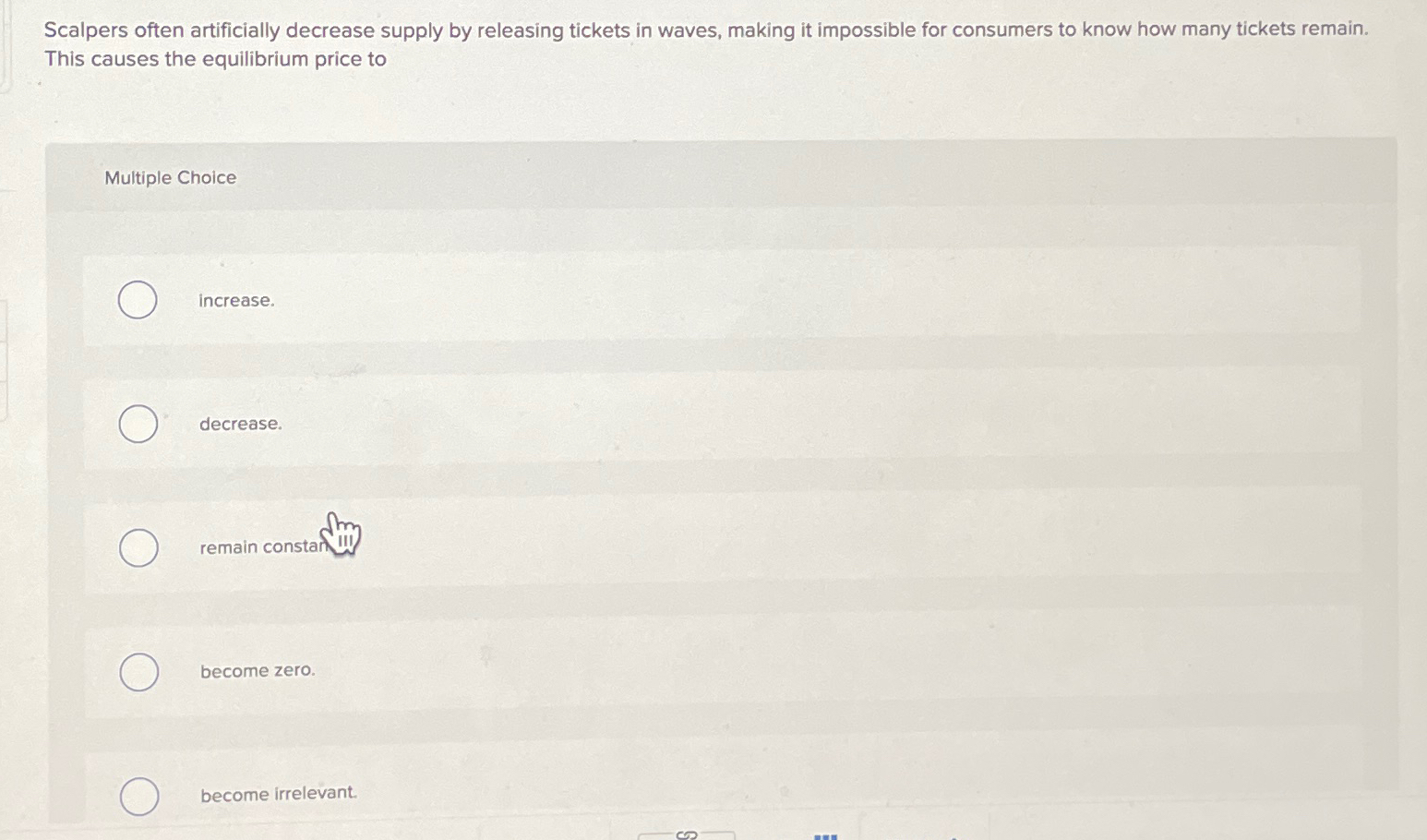 Solved Scalpers often artificially decrease supply by | Chegg.com
