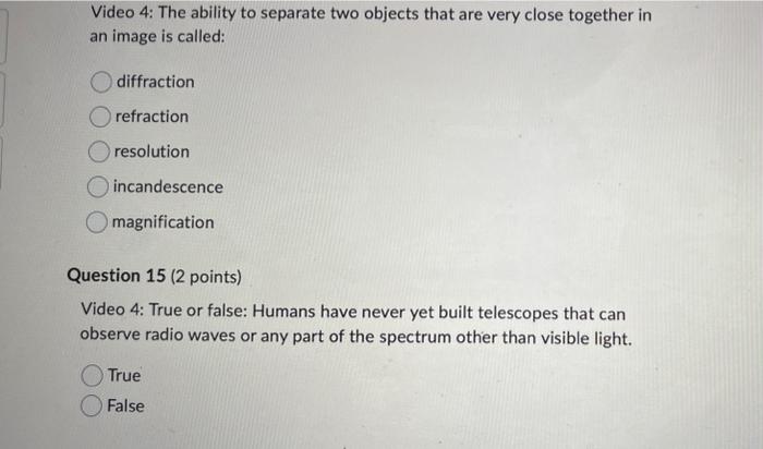 Solved Video 4: The ability to separate two objects that are | Chegg.com
