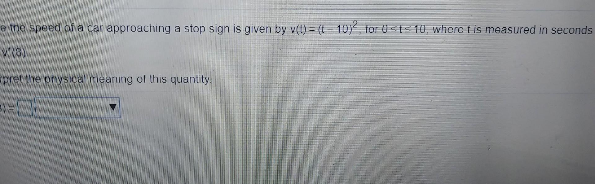 Solved e the speed of a car approaching a stop sign is given | Chegg.com