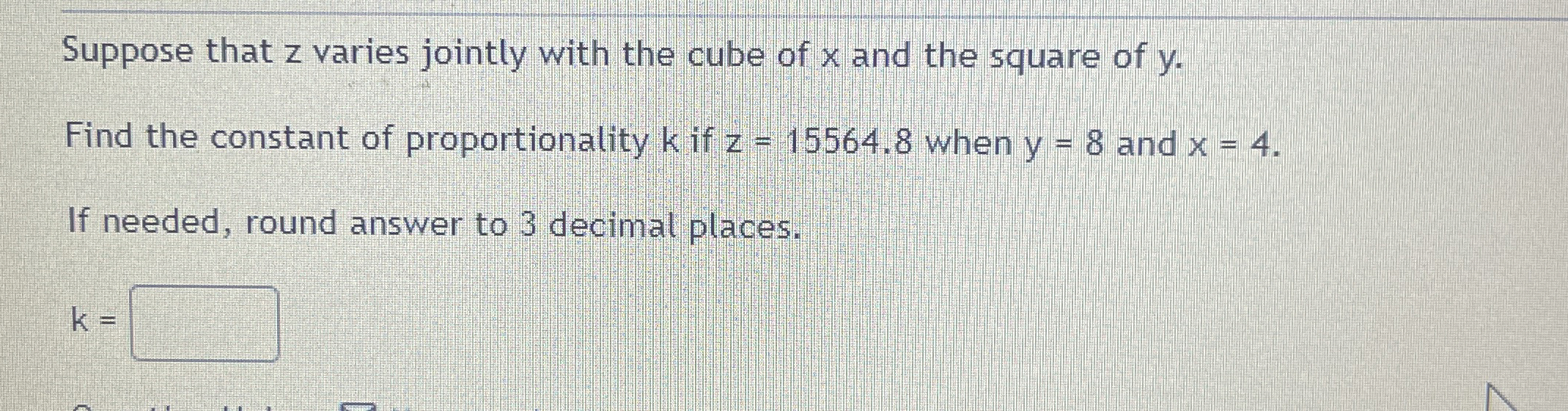 Solved Suppose that z ﻿varies jointly with the cube of x | Chegg.com