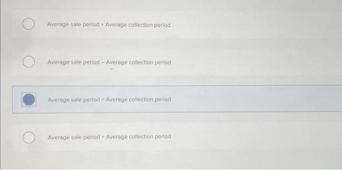 Solved The operating cycle is calculated using which of the | Chegg.com