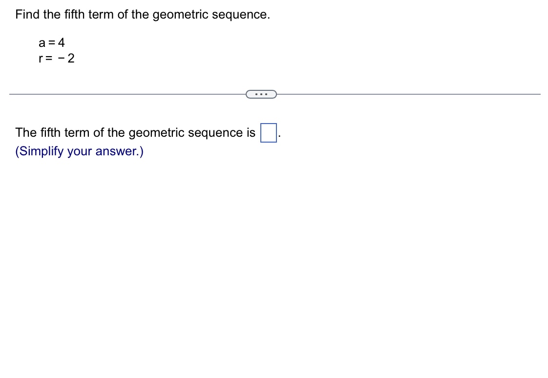 Solved Find the fifth term of the geometric | Chegg.com