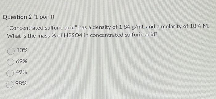Solved "Concentrated sulfuric acid" has a density of 1.84 | Chegg.com